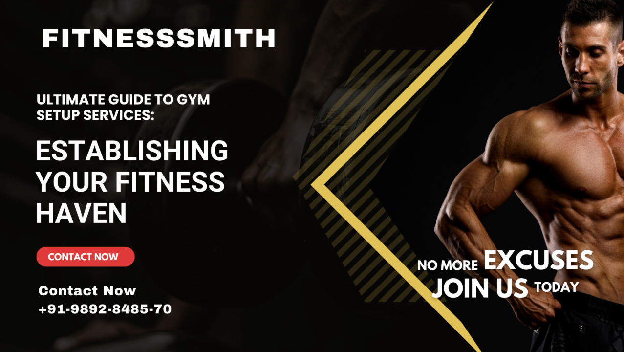 Ultimate Guide to Gym Setup Services: Establishing Your Fitness Haven Ultimate Guide to Gym Setup Services: Establishing Your Fitness Haven