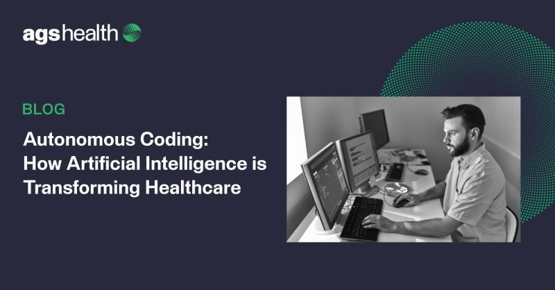 Autonomous Coding: How Artificial Intelligence is Transforming Healthcare Autonomous Coding: How Artificial Intelligence is Transforming Healthcare