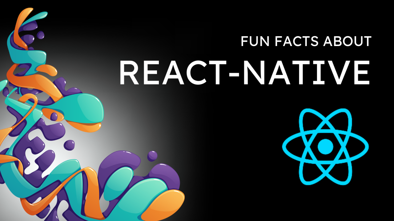 15 Important Facts To Know About React Native 15 Important Facts To Know About React Native