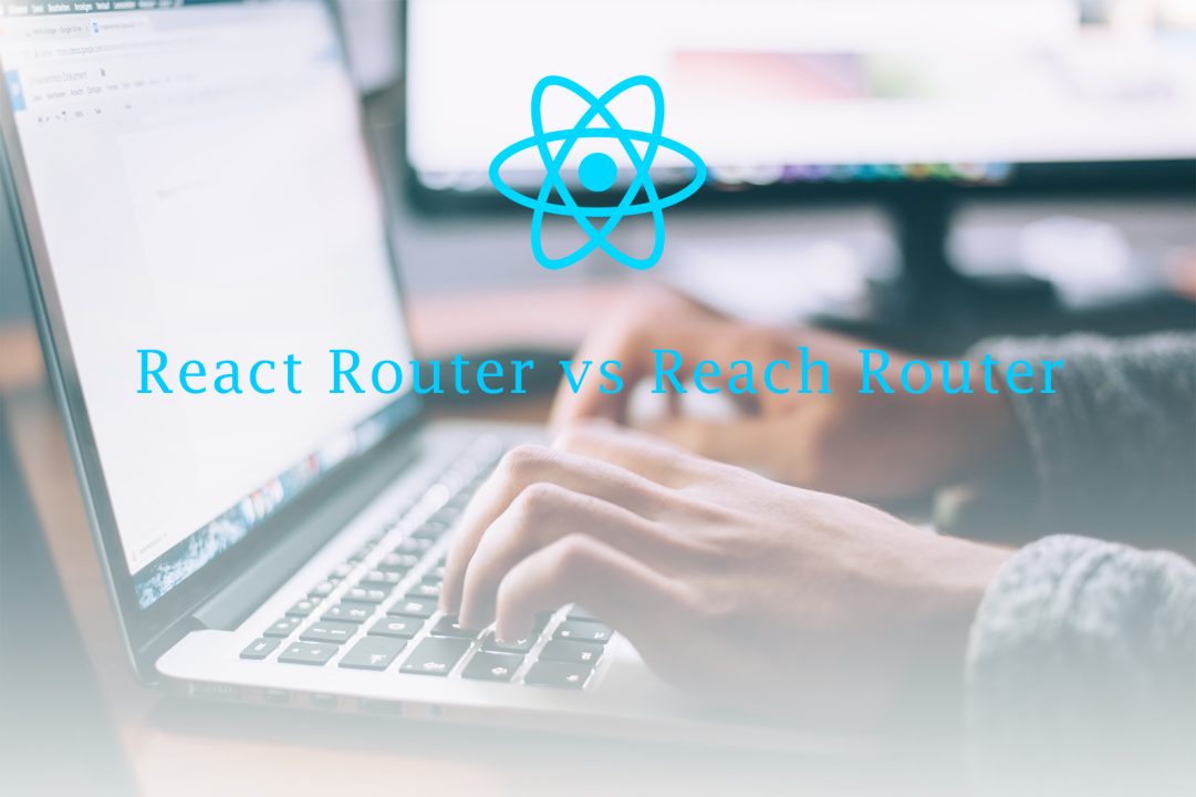 Navigating Routes in React: Choosing Between React Router and Reach Router Navigating Routes in React: Choosing Between React Router and Reach Router