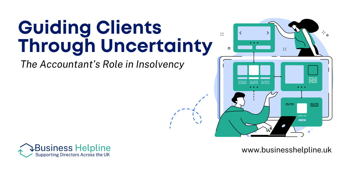 Guiding Clients Through Uncertainty: The Accountant’s Role in Insolvency Guiding Clients Through Uncertainty: The Accountant’s Role in Insolvency
