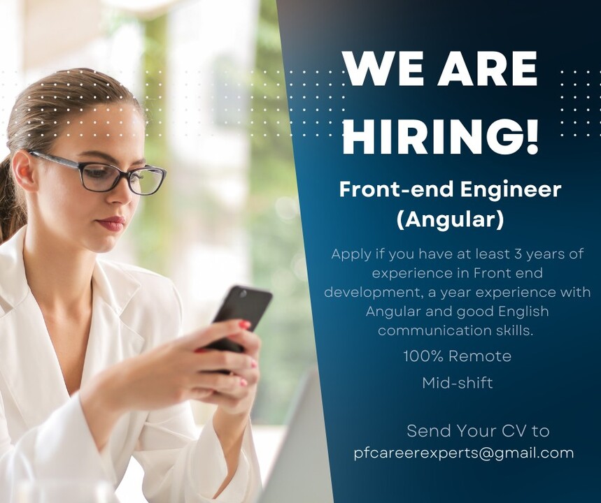 HIRING! Front-end Engineer (Angular9+). 100% Remote. HIRING! Front-end Engineer (Angular9+). 100% Remote.