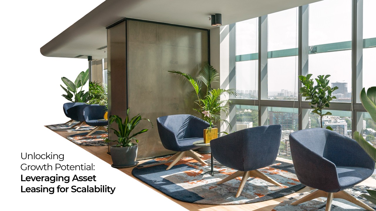 Unlocking Growth Potential: Leveraging Asset Leasing for Scalability Unlocking Growth Potential: Leveraging Asset Leasing for Scalability