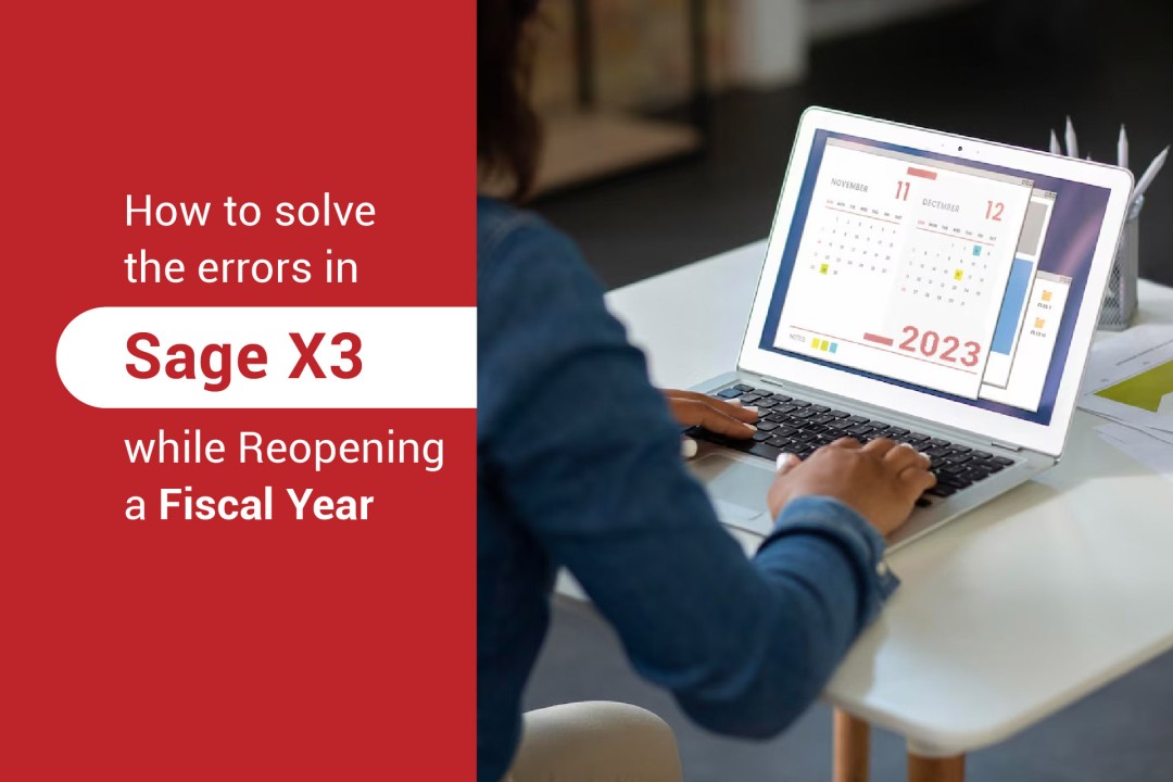 Resolve Sage X3 Fiscal Year Reopening Errors: Fixing ... Resolve Sage X3 Fiscal Year Reopening Errors: Fixing ...