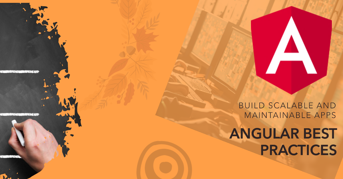 Angular best practices for building scalable and maintainable applications Angular best practices for building scalable and maintainable applications