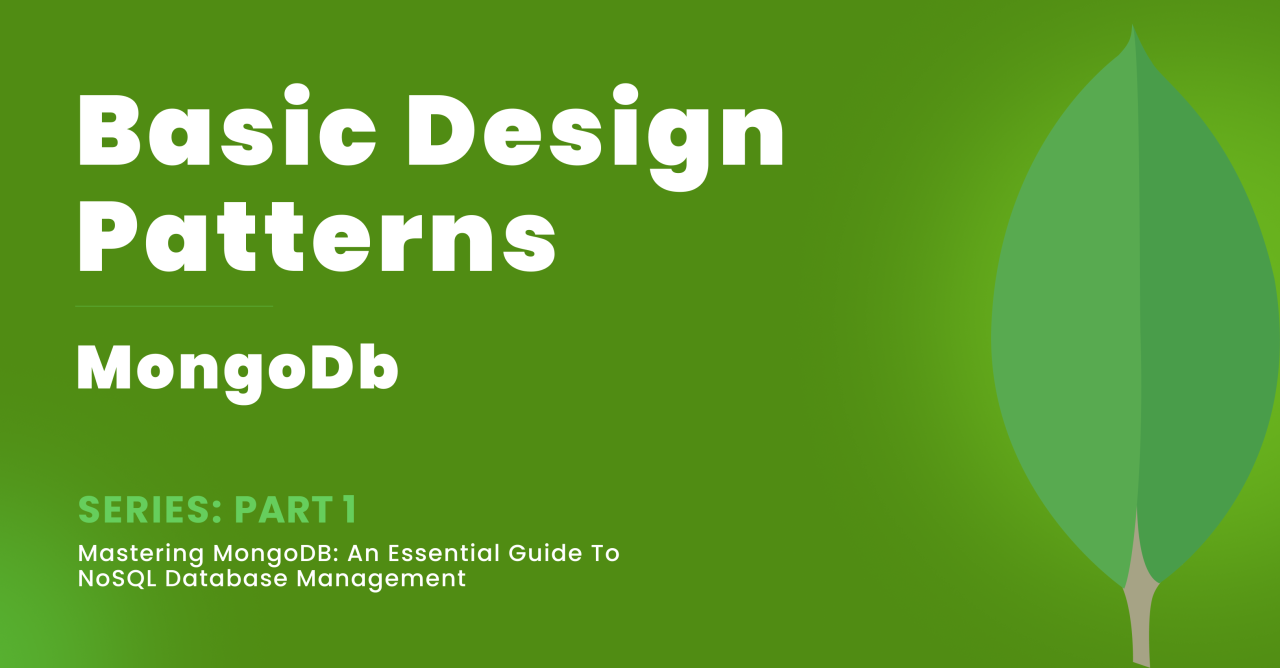 MongoDb: Basic Design Pattern MongoDb: Basic Design Pattern