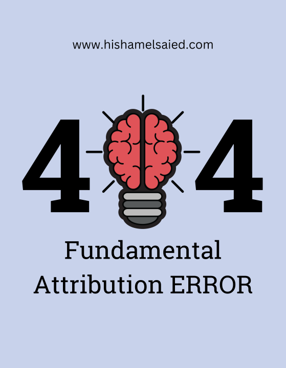 Cognitive Biases 1 : Fundamental Attribution Error Cognitive Biases 1 : Fundamental Attribution Error