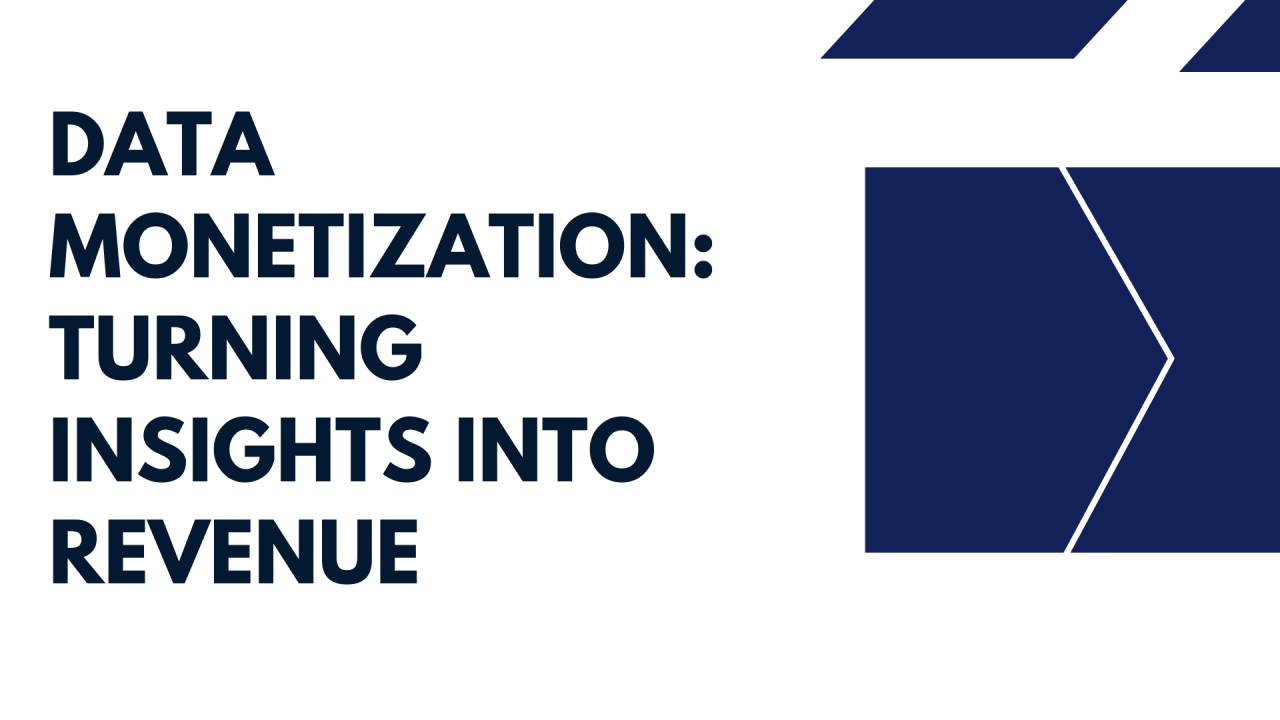 Data Monetization: Turning Insights into Revenue Data Monetization: Turning Insights into Revenue