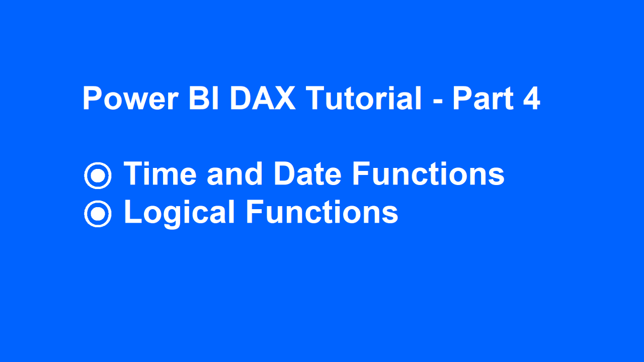 Power BI DAX Tutorial - Part 4 Power BI DAX Tutorial - Part 4