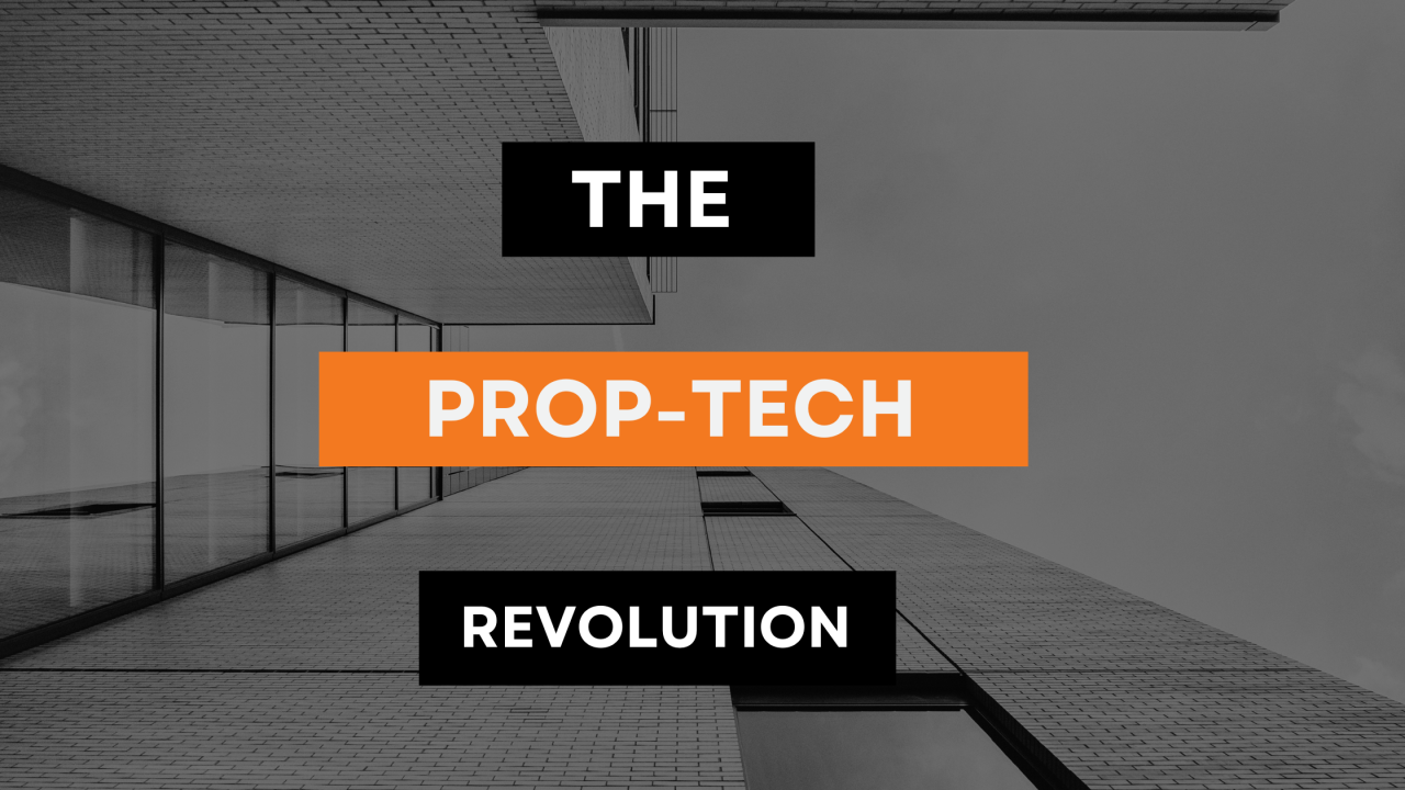 The PropTech Revolution: Transforming Real Estate with Technology The PropTech Revolution: Transforming Real Estate with Technology