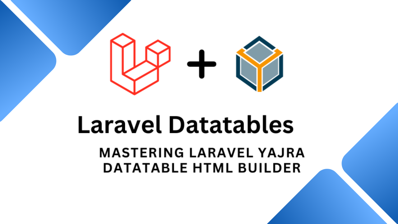Mastering Yajra Datatables in Laravel: Complete Guide Mastering Yajra Datatables in Laravel: Complete Guide