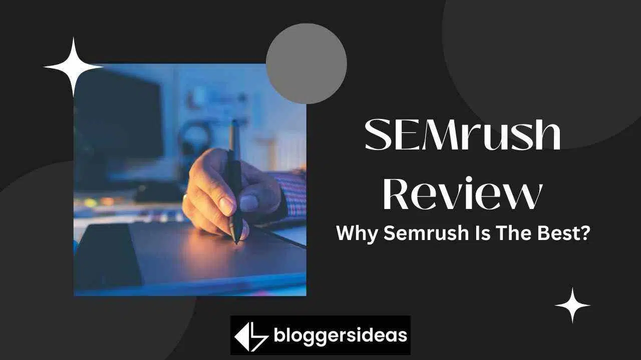 SEMRUSH Review:🔥Features, Pros & Cons SEMRUSH Review:🔥Features, Pros & Cons