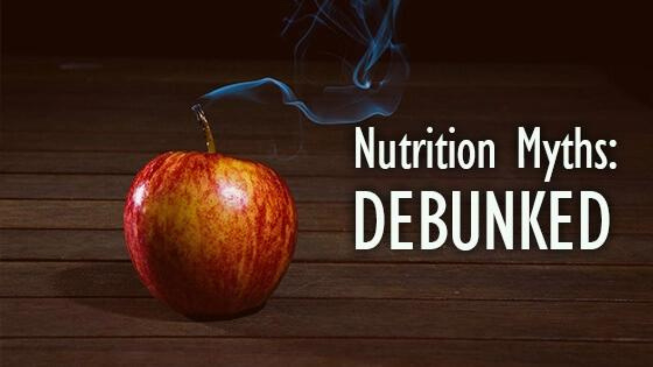 5 Common Nutrition Myths DEBUNKED! 5 Common Nutrition Myths DEBUNKED!