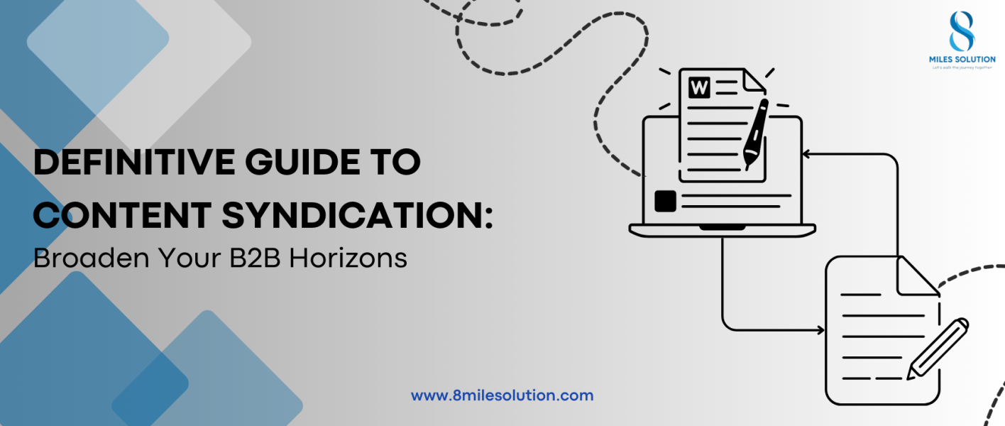 Definitive Guide To Content Syndication: Broaden Your B2B Horizons Definitive Guide To Content Syndication: Broaden Your B2B Horizons