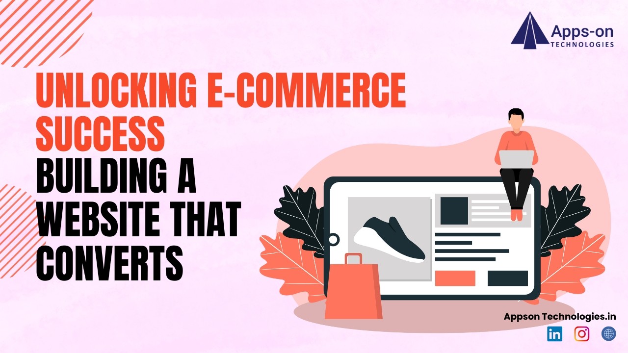Unlocking E-Commerce Success: Tailoring Your Website Unlocking E-Commerce Success: Tailoring Your Website