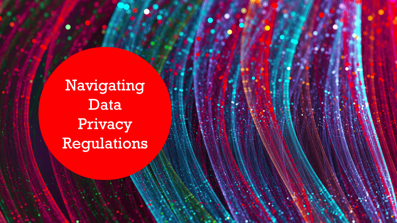Impact of Data Privacy Regulations on Financial Management Impact of Data Privacy Regulations on Financial Management