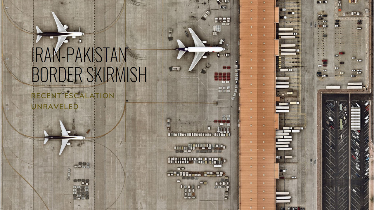Iran-Pakistan Border Skirmish: Unraveling the Recent Escalation Iran-Pakistan Border Skirmish: Unraveling the Recent Escalation