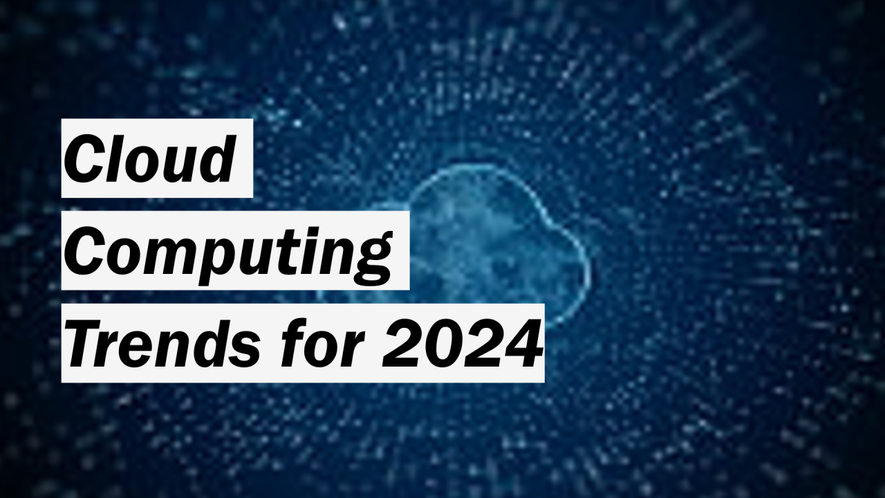 Unlocking Efficiency: Cloud Computing Trends for 2024 Unlocking Efficiency: Cloud Computing Trends for 2024