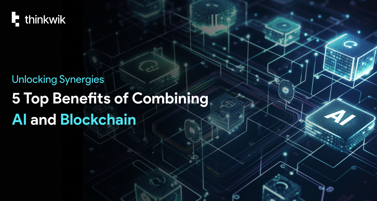 Unlocking Synergies: 5 Top Benefits of Combining AI and Blockchain Unlocking Synergies: 5 Top Benefits of Combining AI and Blockchain