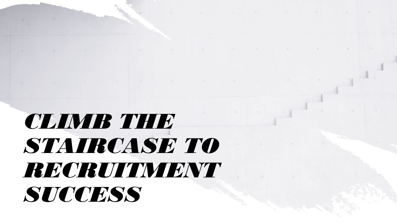 Nine Steps for Successful Recruitment Nine Steps for Successful Recruitment