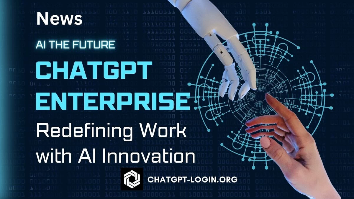 ChatGPT Enterprise: Redefining Work with AI Innovation ChatGPT Enterprise: Redefining Work with AI Innovation