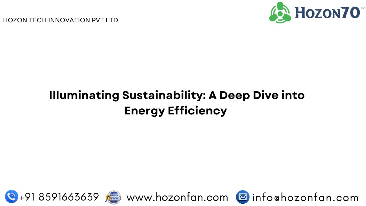 Illuminating Sustainability: A Deep Dive into Energy Efficiency Illuminating Sustainability: A Deep Dive into Energy Efficiency
