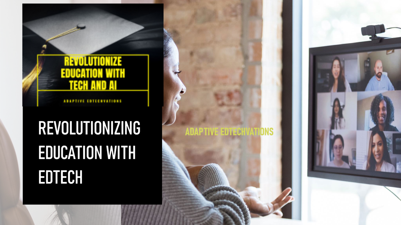 The Transformative Journey of EdTech The Transformative Journey of EdTech