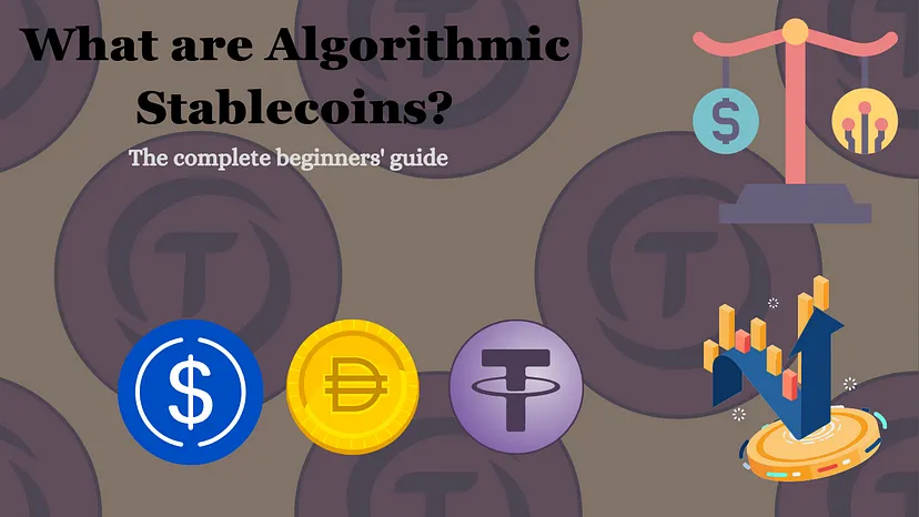 The ultimate beginners’ guide to Algorithmic Stablecoins. The ultimate beginners’ guide to Algorithmic Stablecoins.