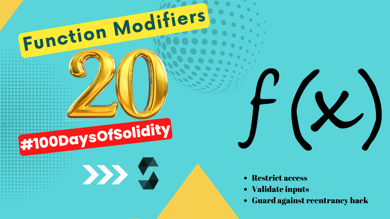 🧵 #100DaysOfSolidity 020 – Function Modifiers 🧵 #100DaysOfSolidity 020 – Function Modifiers