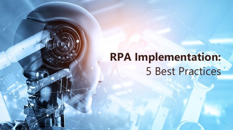 RPA Implementation: 5 Best Practices RPA Implementation: 5 Best Practices
