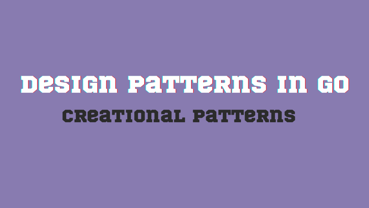 Creational Design Patterns Creational Design Patterns