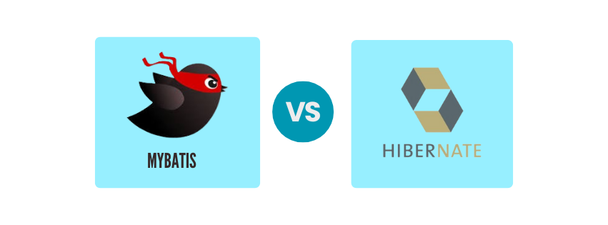 Choosing Between MyBatis and Hibernate Choosing Between MyBatis and Hibernate