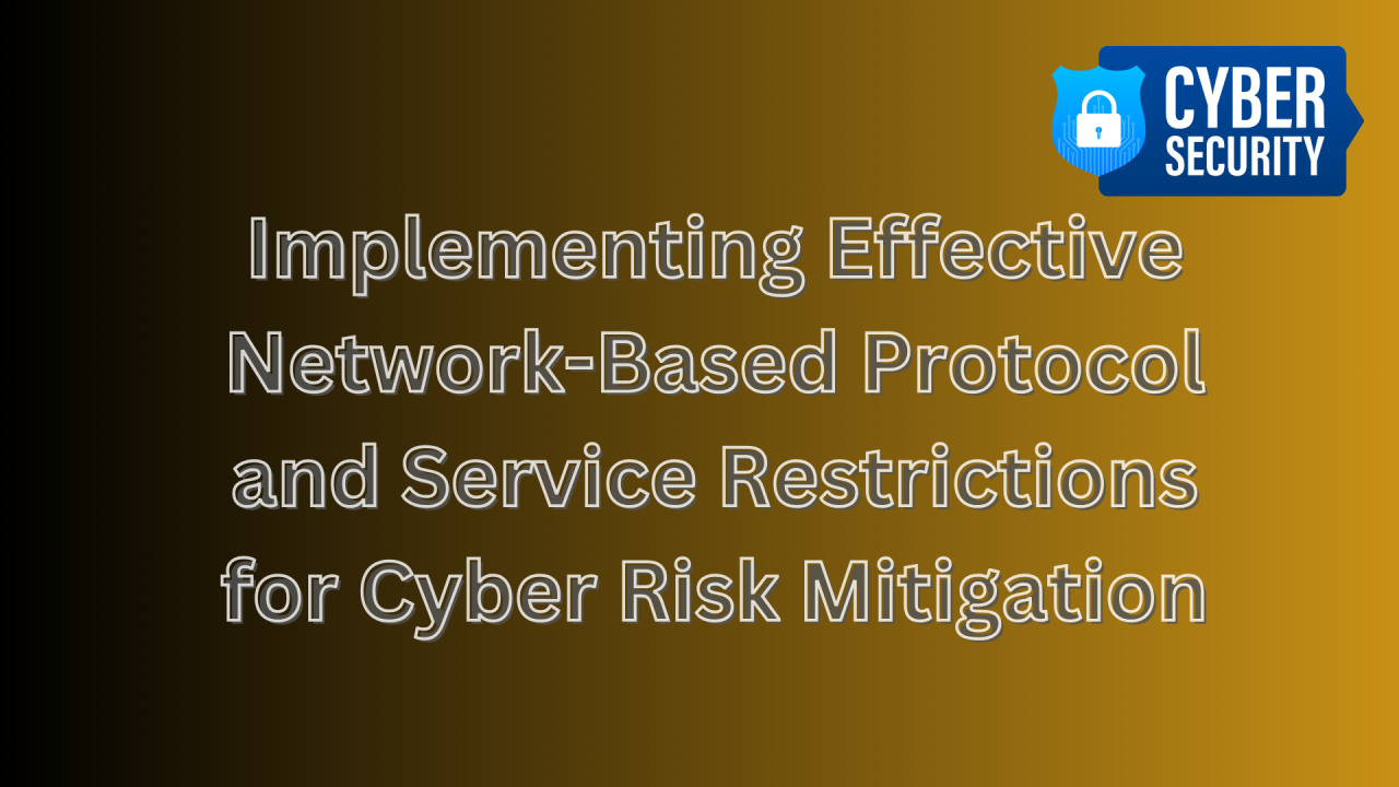 Implementing Effective Network-Based Protocol and Service Restrictions ... Implementing Effective Network-Based Protocol and Service Restrictions ...