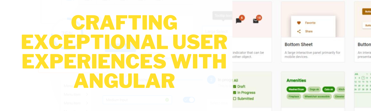 Crafting Exceptional User Experiences: Elevating Your Angular Application Crafting Exceptional User Experiences: Elevating Your Angular Application