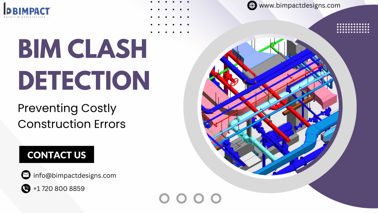 BIM Clash Detection: Preventing Costly Construction Errors BIM Clash Detection: Preventing Costly Construction Errors