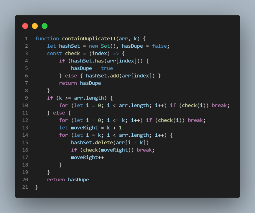 Contains duplicate II Problem solved in javascript Contains duplicate II Problem solved in javascript