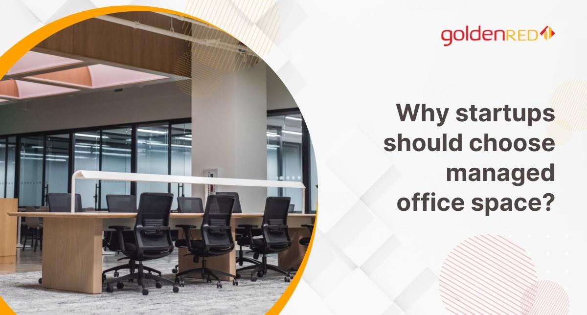 Why startups should choose managed office space Why startups should choose managed office space