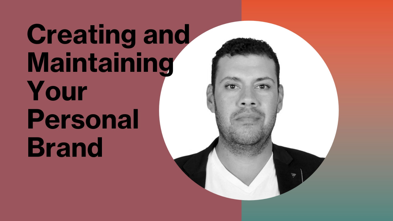 creating and maintaining your personal brand creating and maintaining your personal brand
