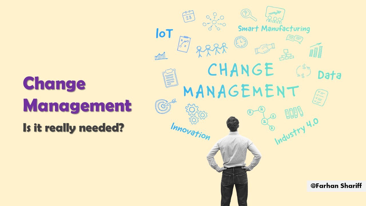 Change Management: Why is it needed? Change Management: Why is it needed?
