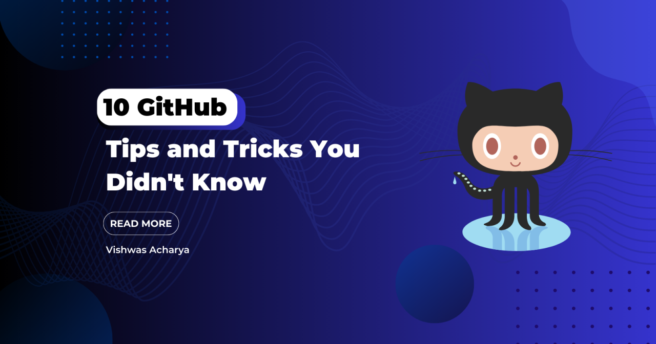 10 Hidden Tips and Tricks for Mastering Git 10 Hidden Tips and Tricks for Mastering Git