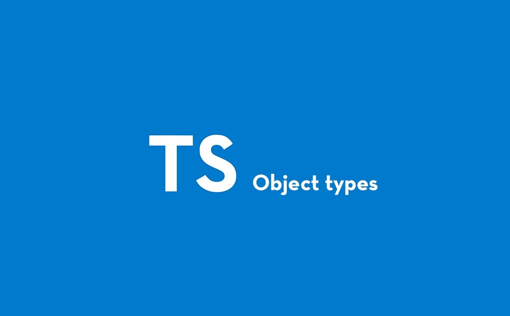 TypeScript Object Types: How to Define and Use Them Effectively TypeScript Object Types: How to Define and Use Them Effectively
