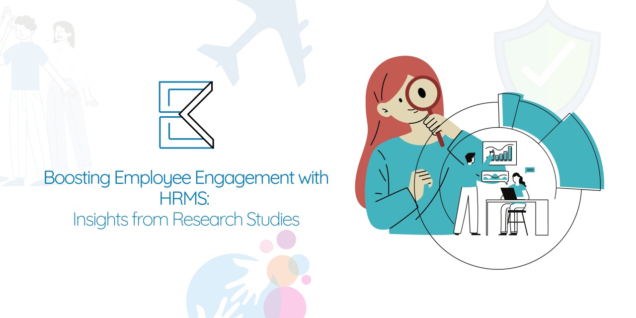 Boosting Employee Engagement with HRMS: Insights from Research Studies Boosting Employee Engagement with HRMS: Insights from Research Studies