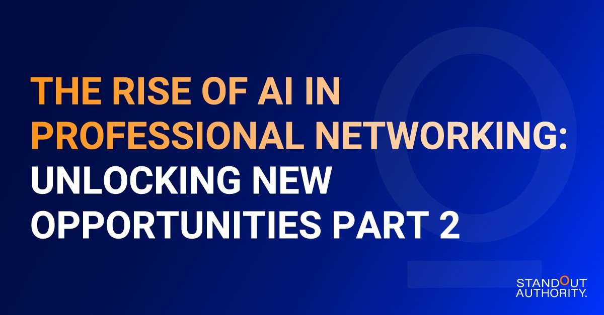 The Rise of AI In Professional Networking: Unlocking New Opportunities ... The Rise of AI In Professional Networking: Unlocking New Opportunities ...