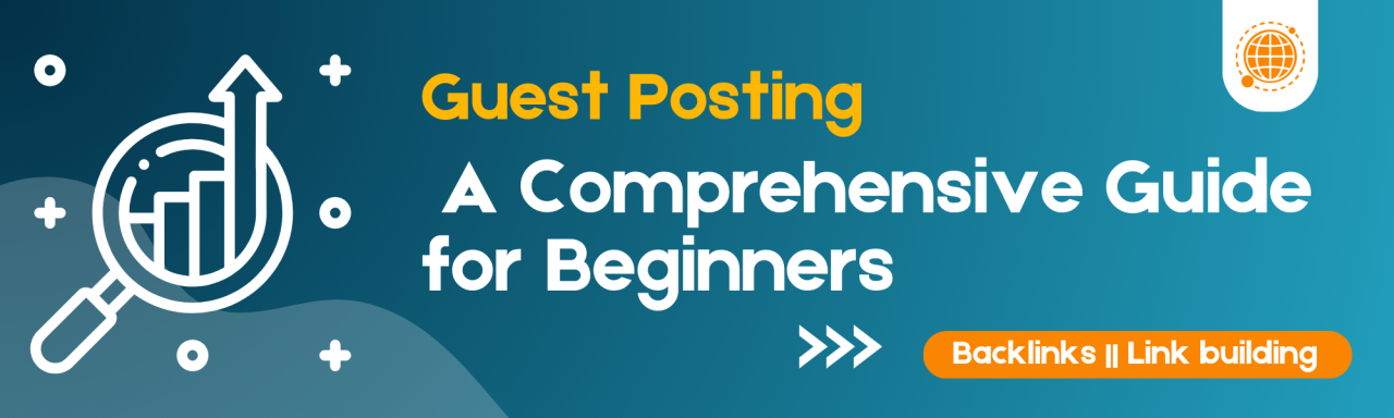 Mastering the Art of Guest Posting: A Comprehensive Guide for Beginners Mastering the Art of Guest Posting: A Comprehensive Guide for Beginners