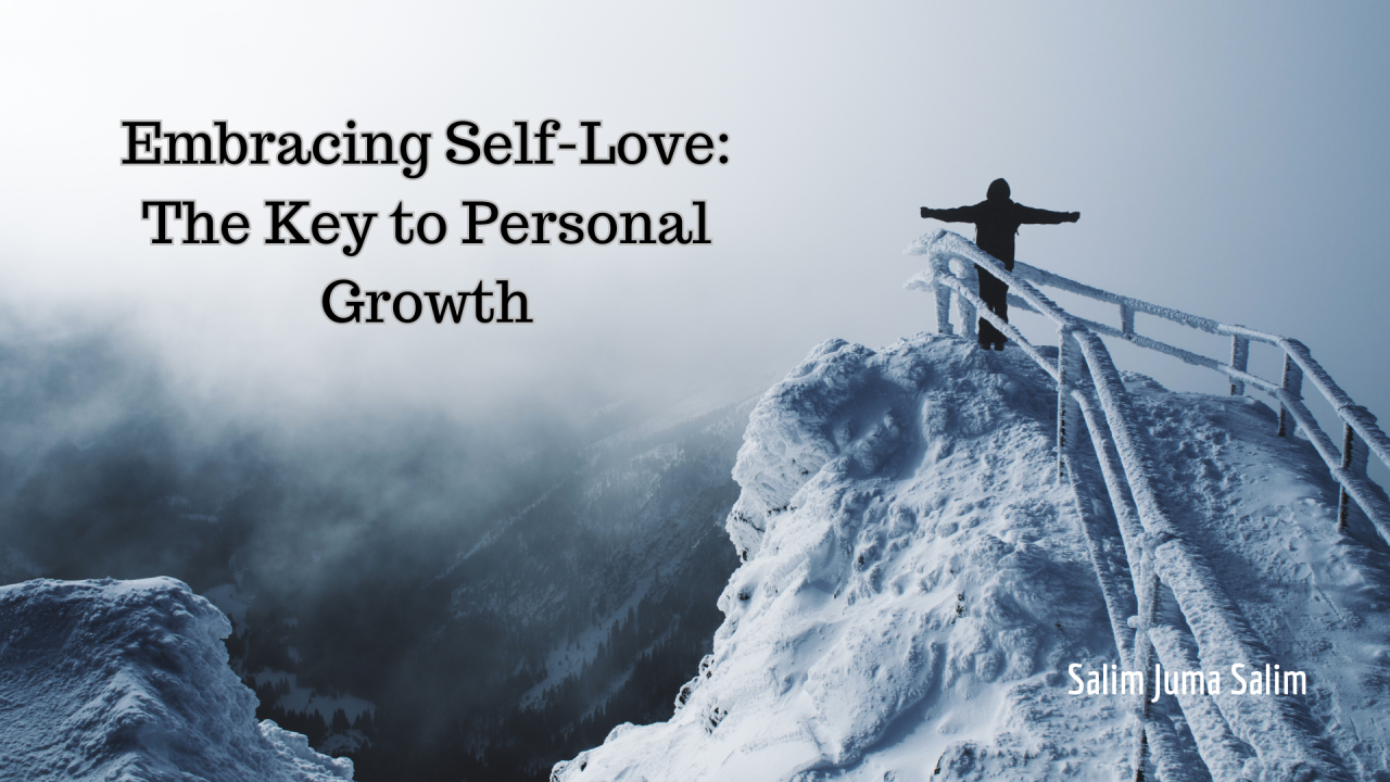Embracing Self-Love: The Key to Personal Growth Embracing Self-Love: The Key to Personal Growth