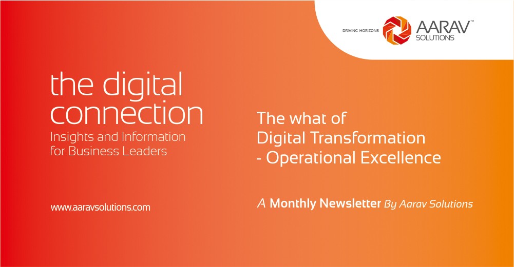 Aarav Solutions’ Digital Connection: The what of Digital Transformation ... Aarav Solutions’ Digital Connection: The what of Digital Transformation ...