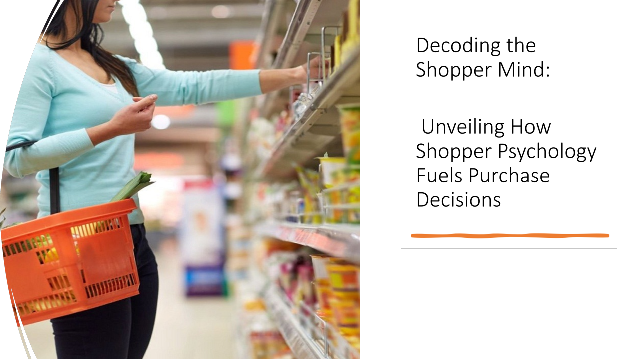 Decoding the Shopper Mind: Unveiling How Shopper Psychology Fuels ... Decoding the Shopper Mind: Unveiling How Shopper Psychology Fuels ...
