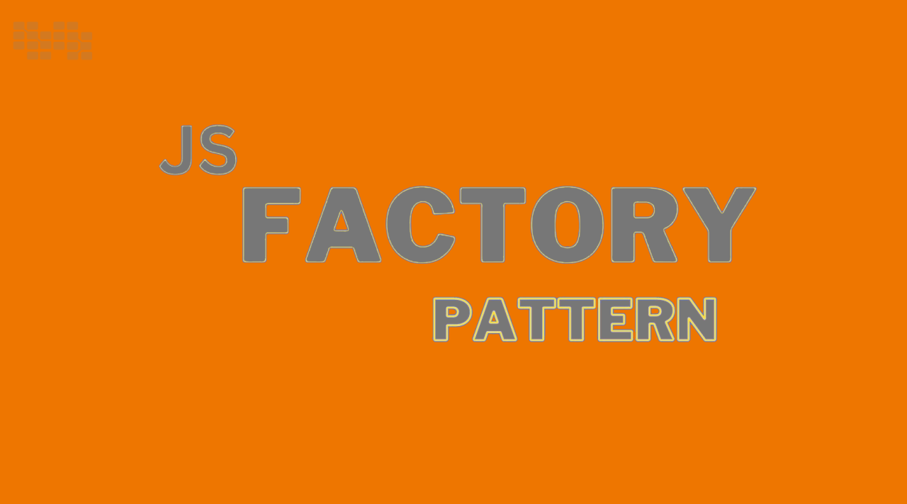 JavaScript Factory Design Pattern: A Comprehensive Guide JavaScript Factory Design Pattern: A Comprehensive Guide