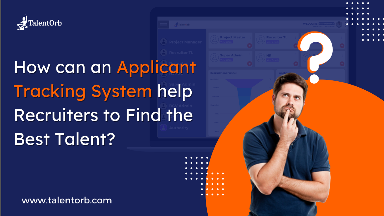 How can an ATS help Recruiters to Find the Best Talent? How can an ATS help Recruiters to Find the Best Talent?