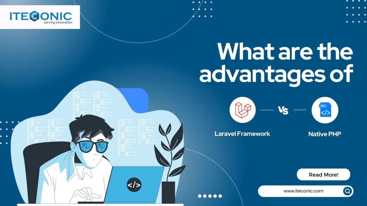 What are the Advantages of Laravel Framework vs NativePHP? What are the Advantages of Laravel Framework vs NativePHP?